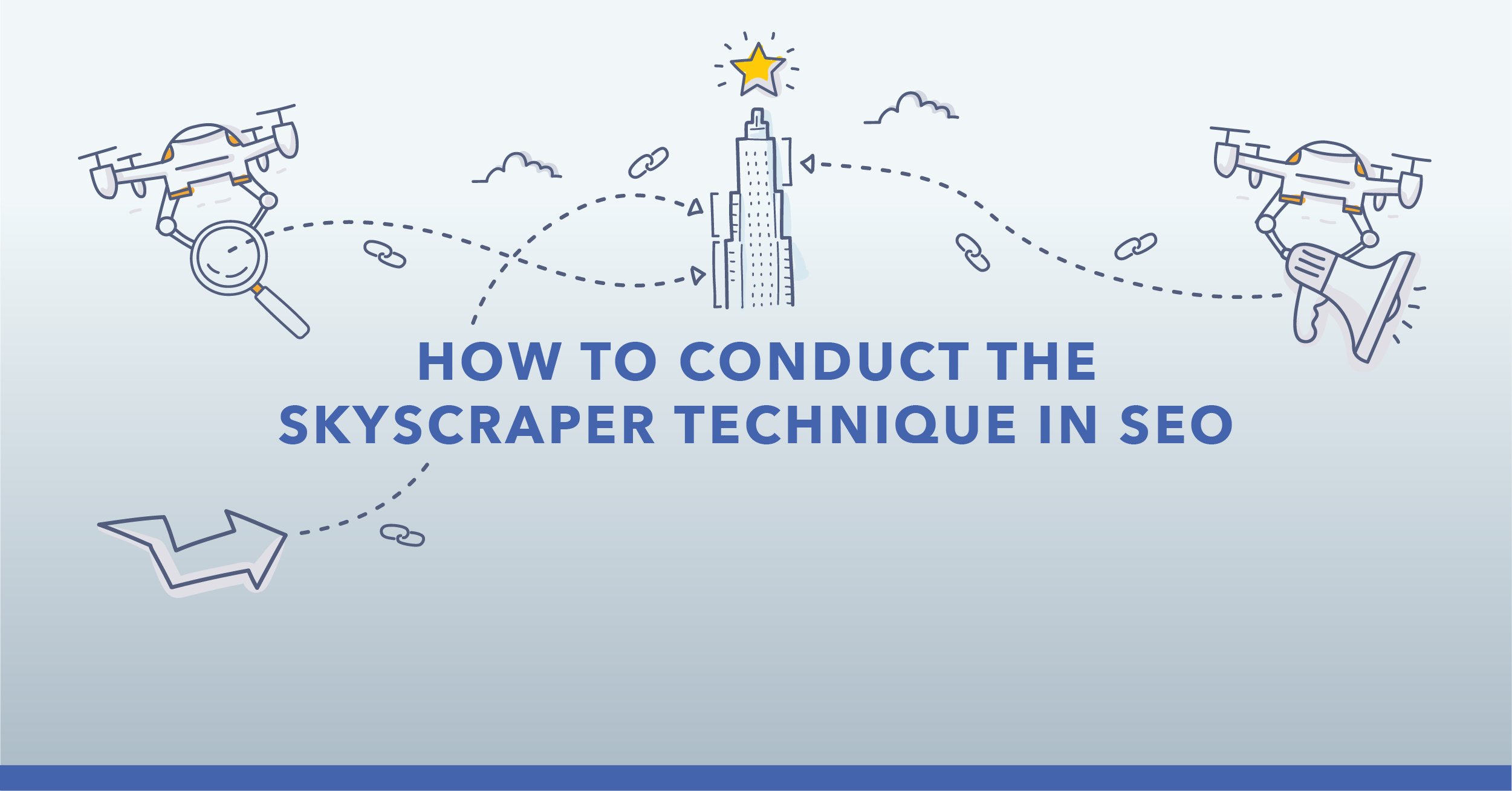 The Skyscraper Technique for SEO: Benefits and 3-Step Guide